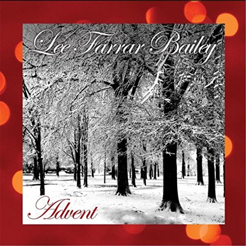 Play Advent by Lee Farrar Bailey on Amazon Music