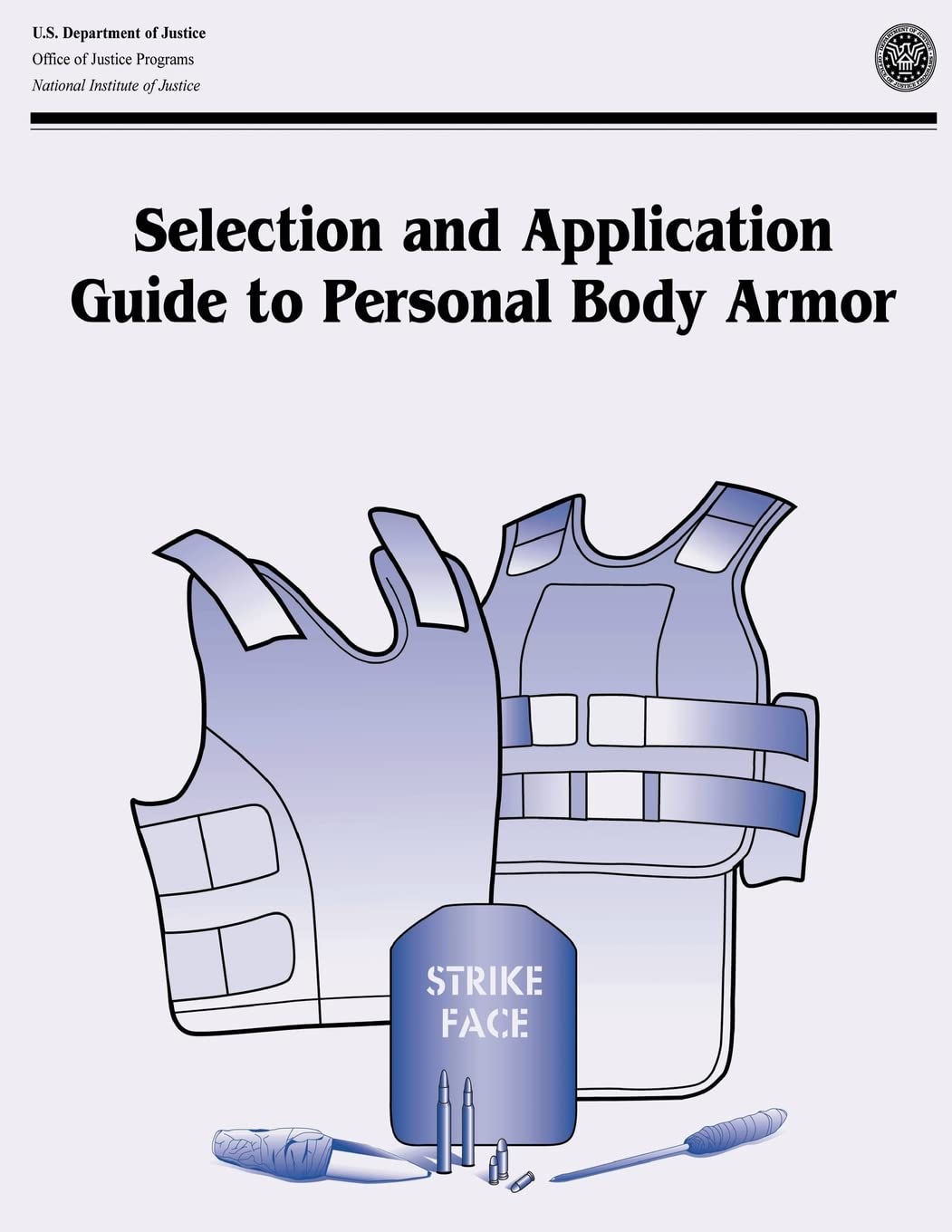Selection and Application Guide to Personal Body Armor: NIJ Guide 100 ...