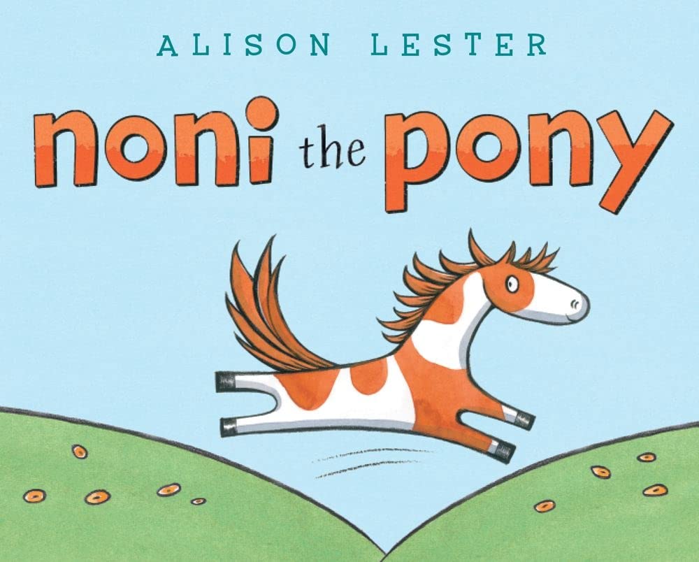 Amazon.com: Noni the Pony: 9781442459595: Lester, Alison, Lester ...
