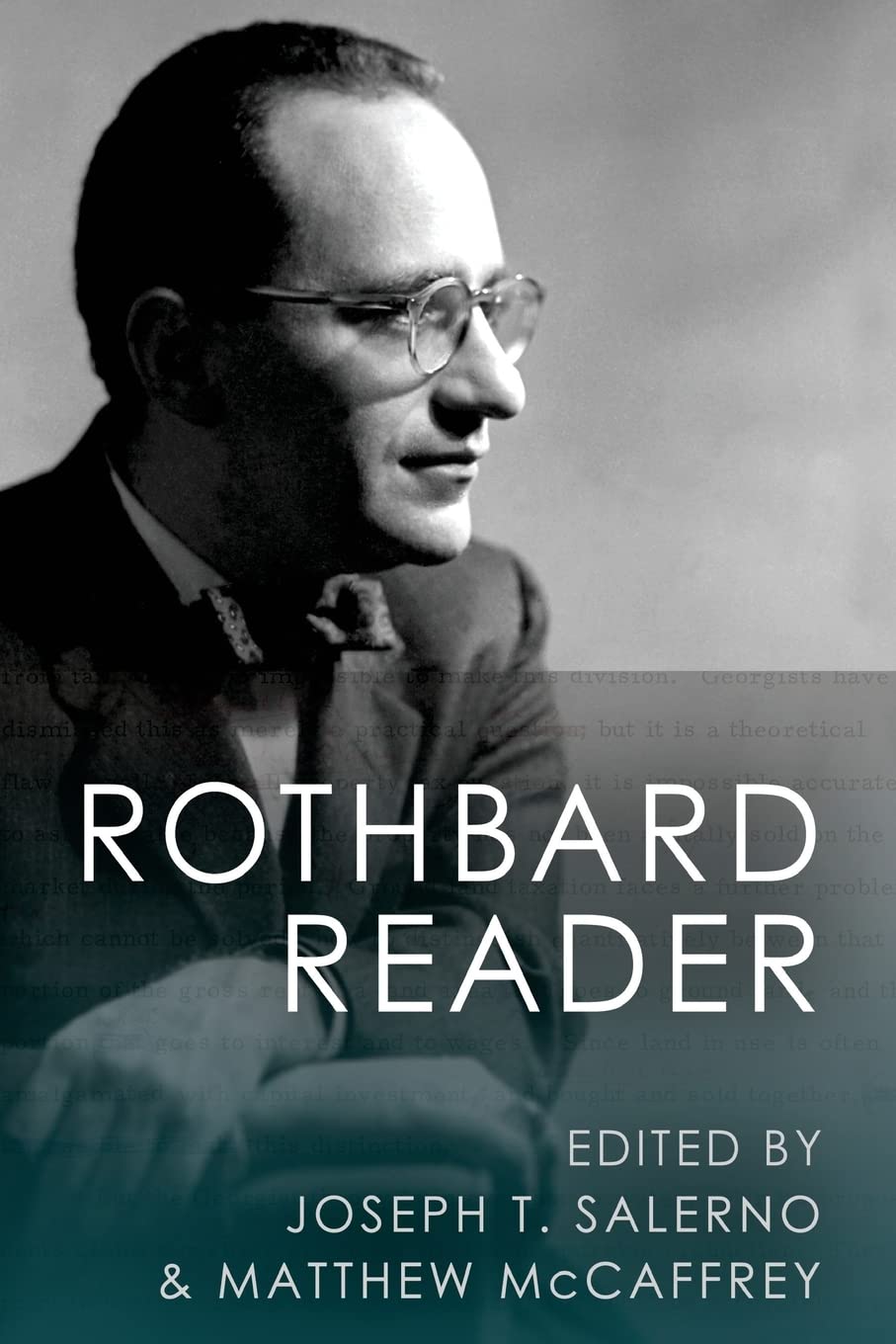 The Rothbard Reader: Rothbard, Murray N, Salerno, Joseph T, McCaffrey ...