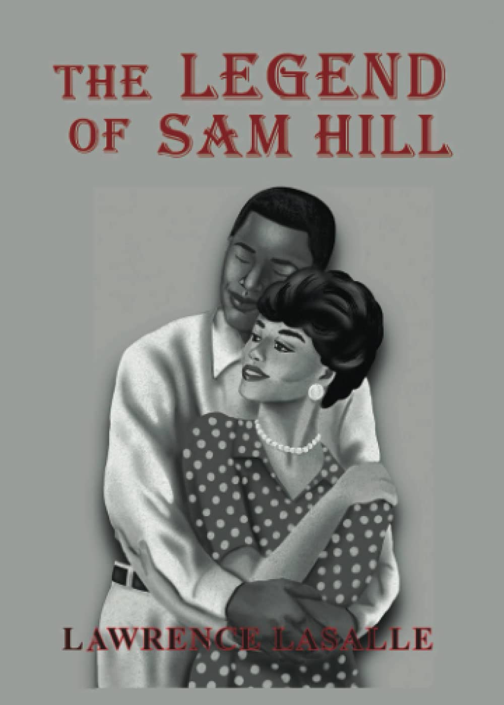 Amazon.com: The Legend Of Sam Hill: 9798473385649: LaSalle, Lawrence: Books