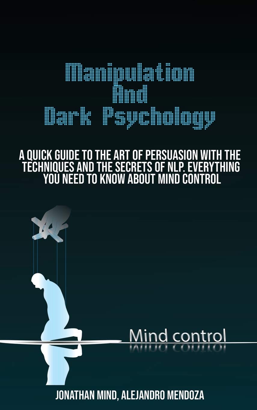 Buy Manipulation Techniques And Dark Psychology: A Quick Guide To The ...