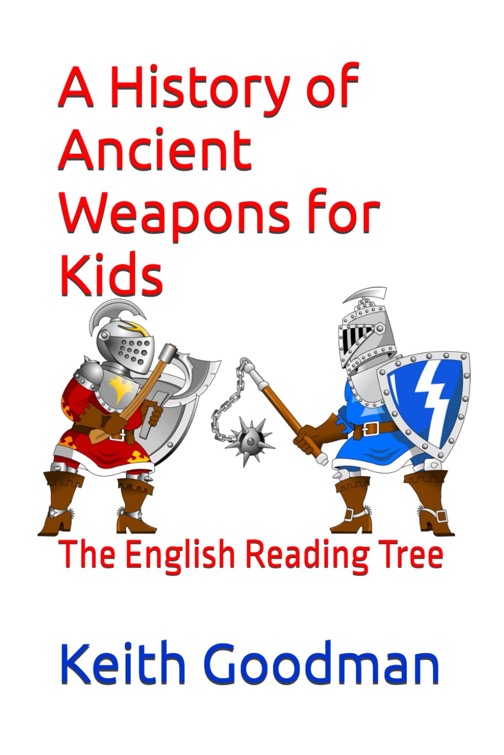A History of Ancient Weapons for Kids: The English Reading Tree ...