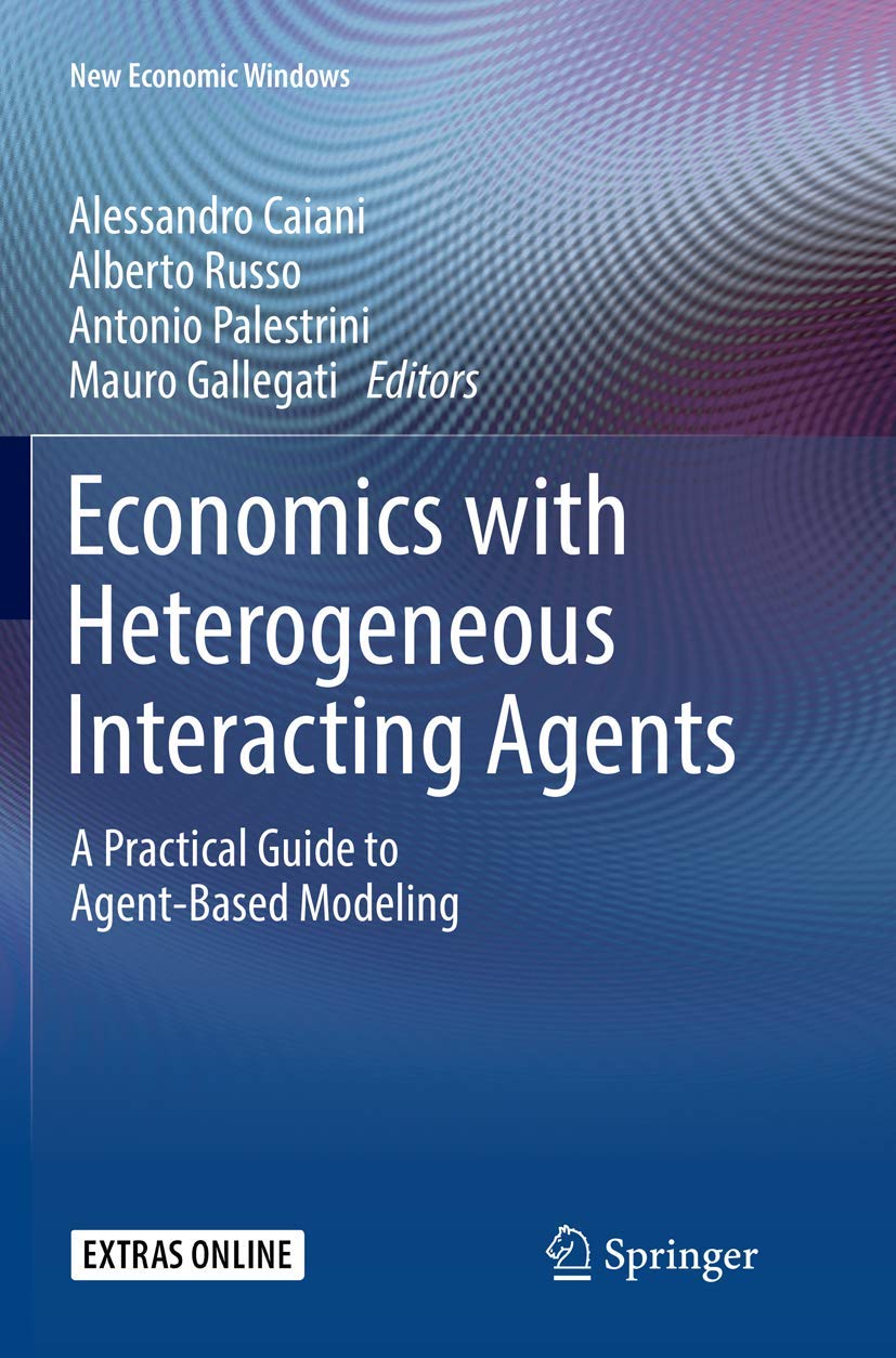 Economics with Heterogeneous Interacting Agents: A Practical Guide to ...