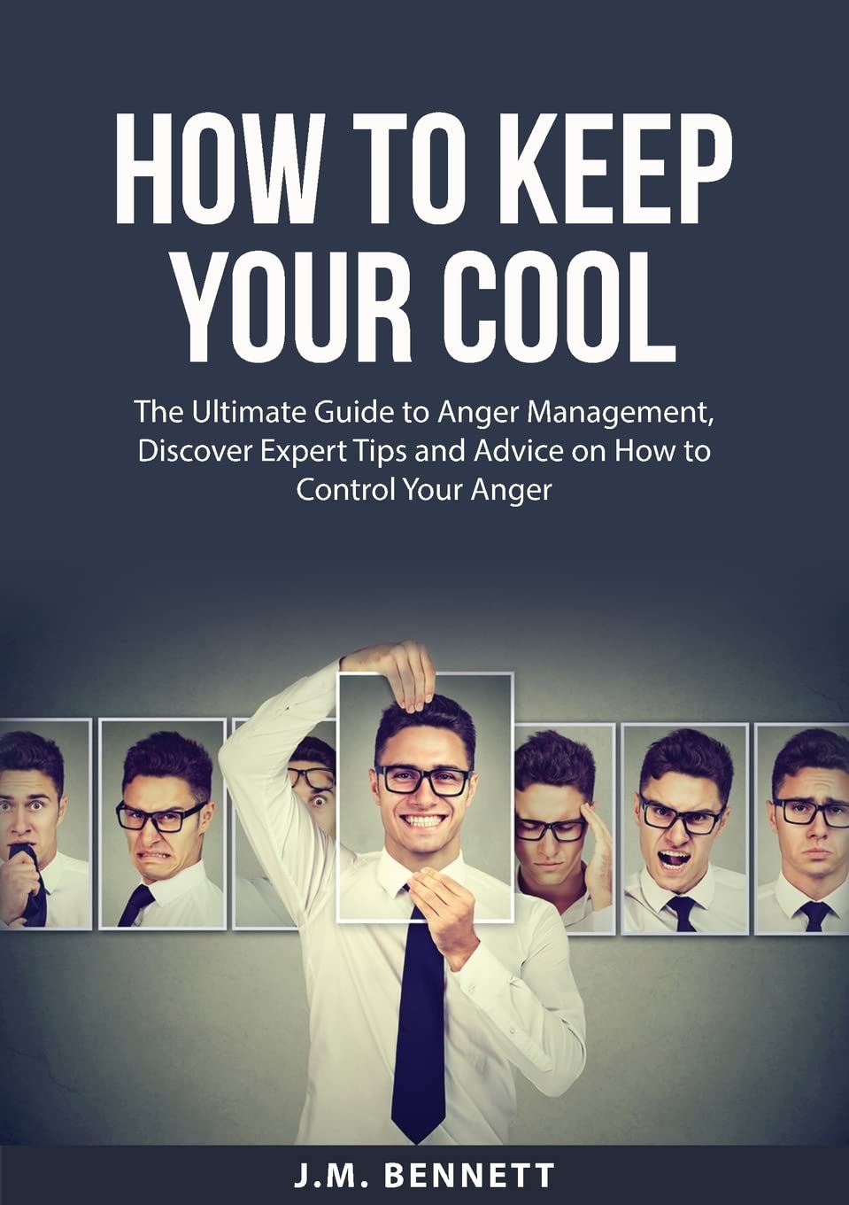 How to Keep Your Cool: The Ultimate Guide to Anger Management, Discover ...