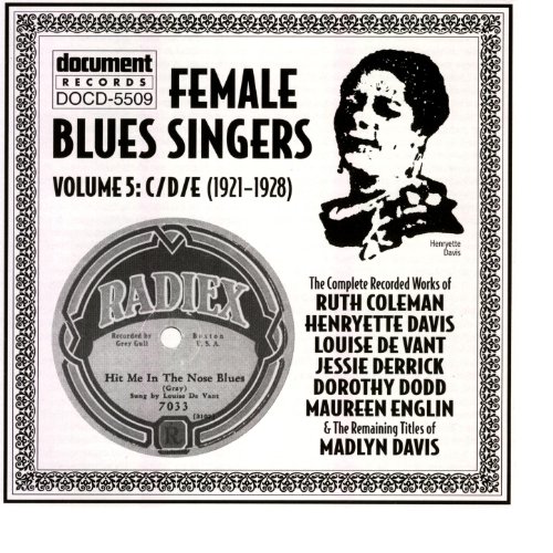 Female Blues Singers Vol. 5 C/D/E (1921-1928) by Various Artists ...