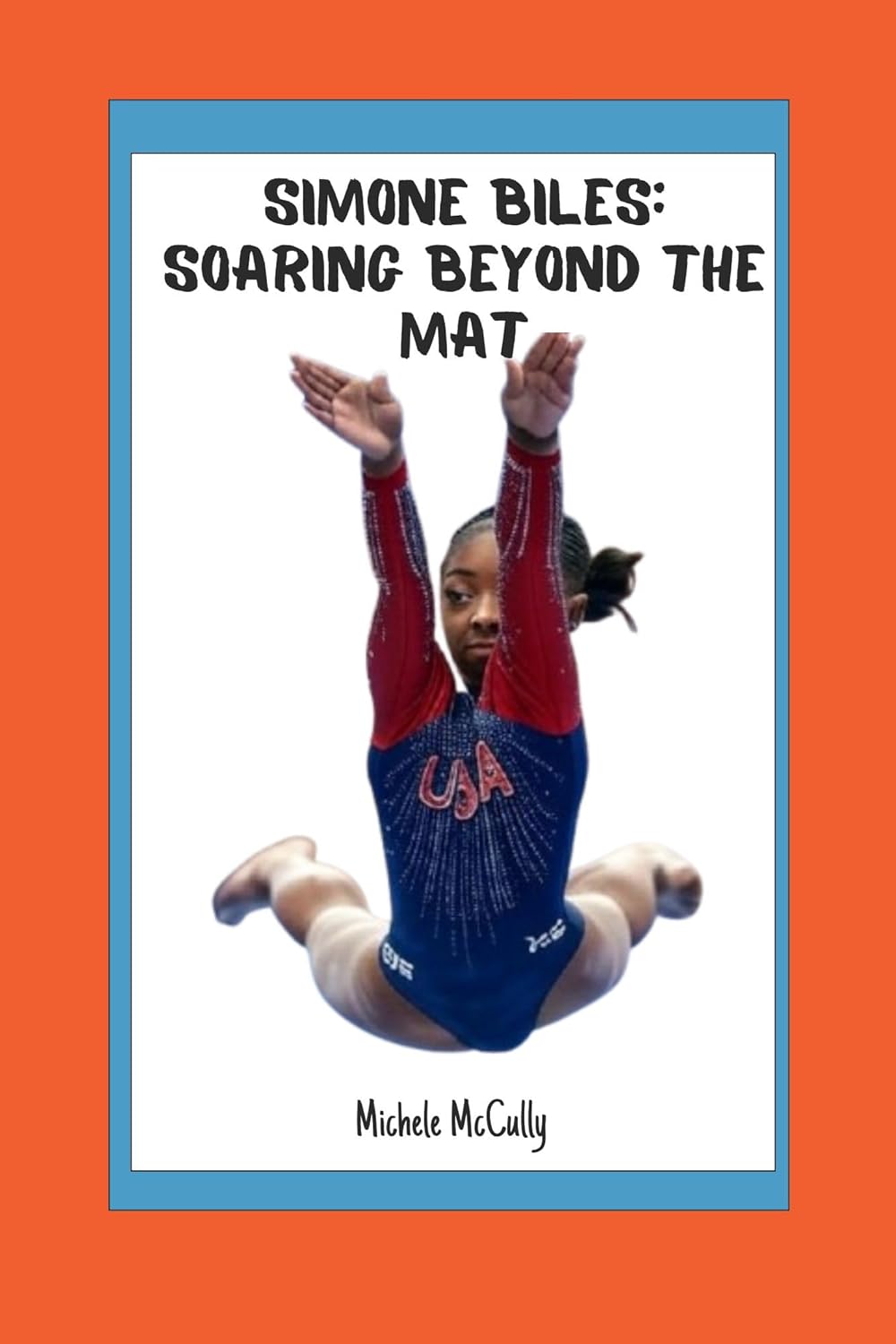 Simone Biles: Soaring Beyond the Mat: A Journey of Triumph, Advocacy ...