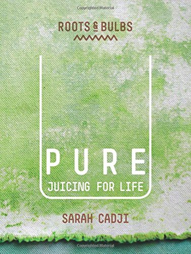 Pure: Juicing for Life by Sarah Cadji (2015-01-01): Sarah Cadji: Amazon ...