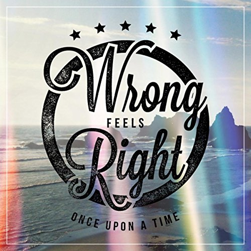 Amazon.com: Wrong Feels Right : Once Upon A Time: Digital Music