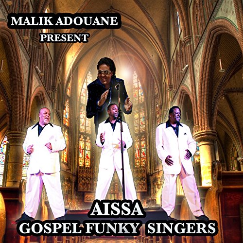 Play Aissa Gospel Funky Singers by Malik Adouane & Aissa Gospel Funky ...