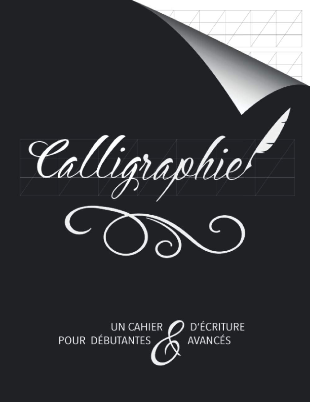 Calligraphie Un Cahier Decriture Pour Debutantes Et Avances Cahier Pour ...