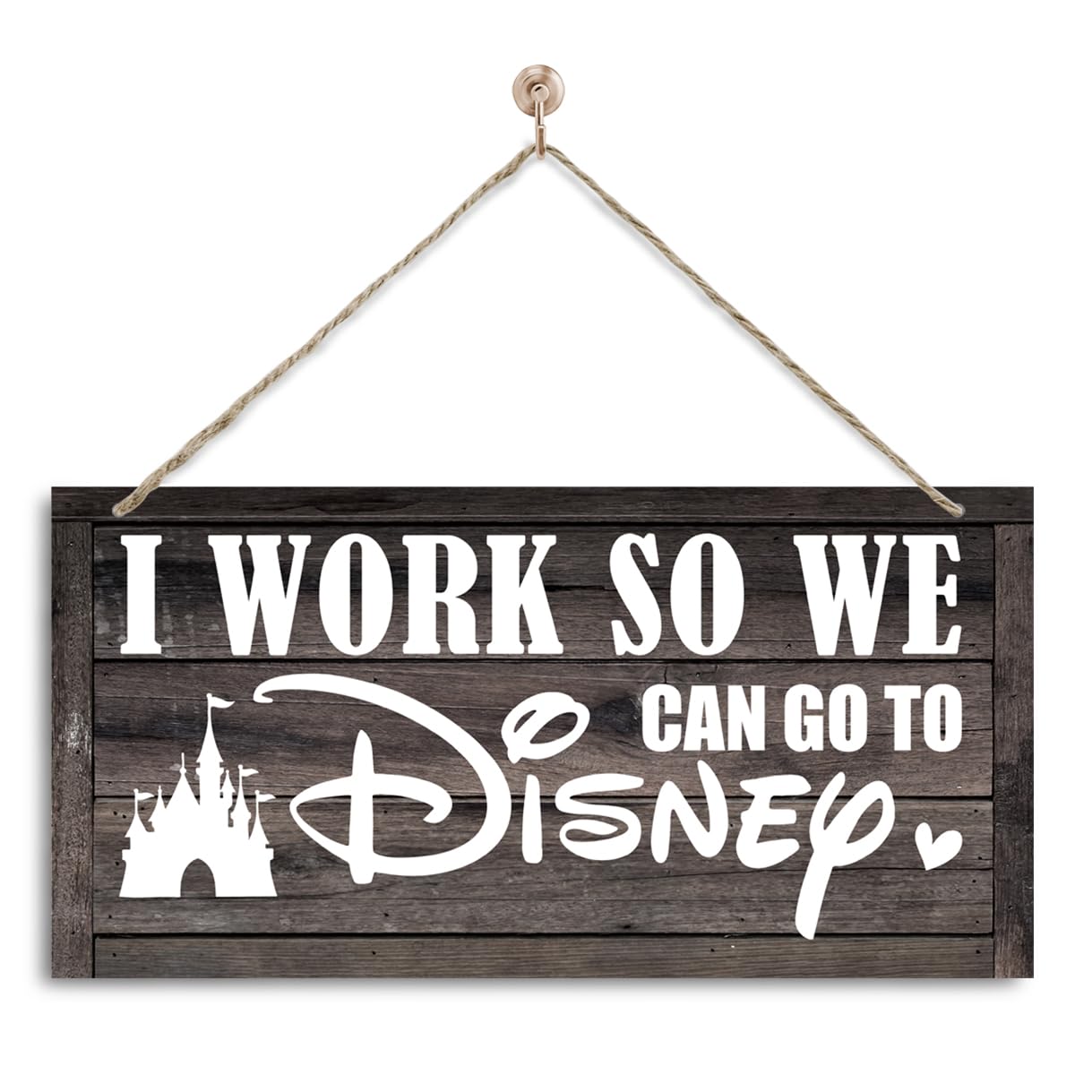 Amazon.com: Inspirational Decor, I Work So We Can Go to Disney Sign ...