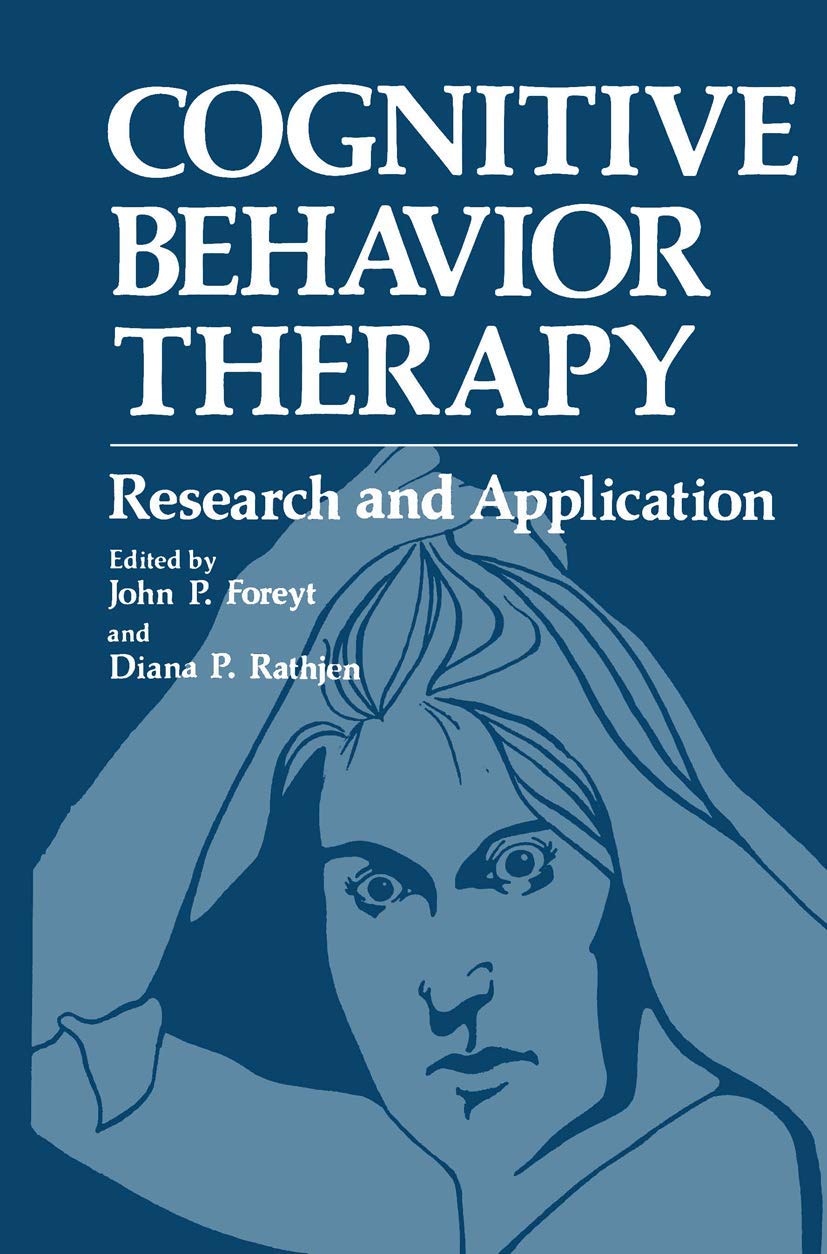 Cognitive Behavior Therapy: Research and Application: 9781468424980 ...