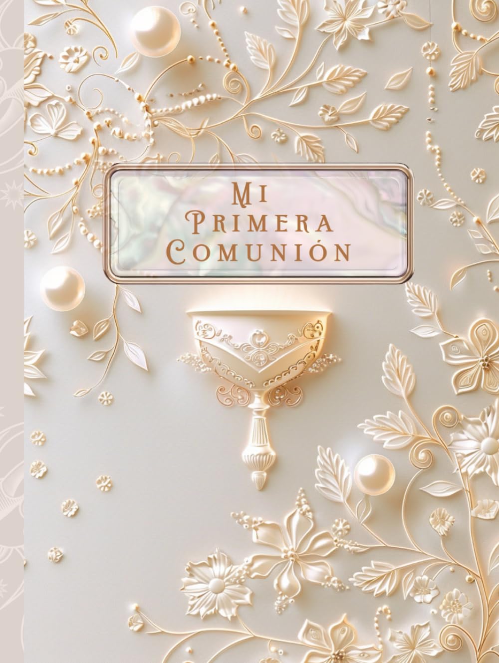 Mi Primera Comunión: Un Libro de tapa dura y a color para que las Niñas ...