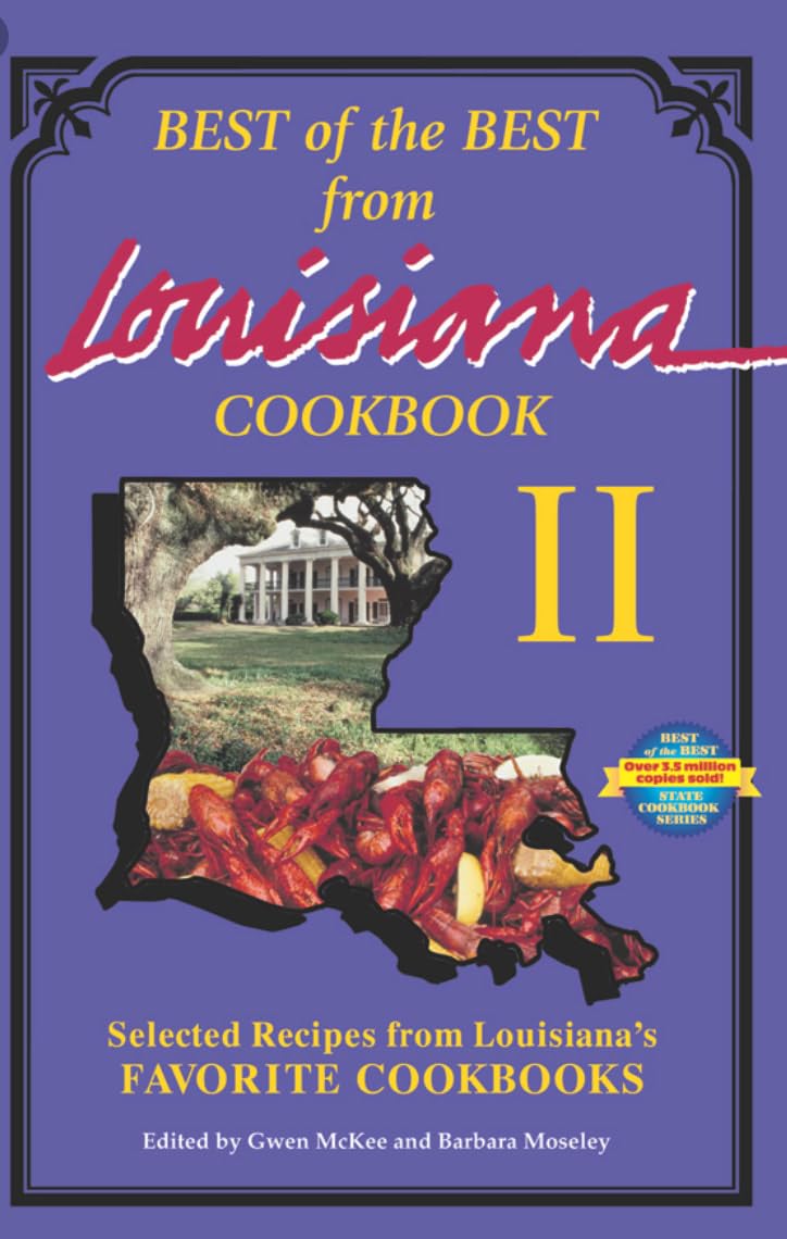 Best of the Best from Louisiana Cookbook II: Selected Recipes from ...