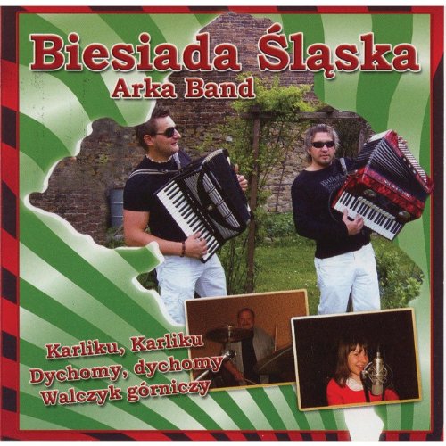Arka Band - Biesiada Slaska - Silesia Party Songs by Arka Band - Amazon ...