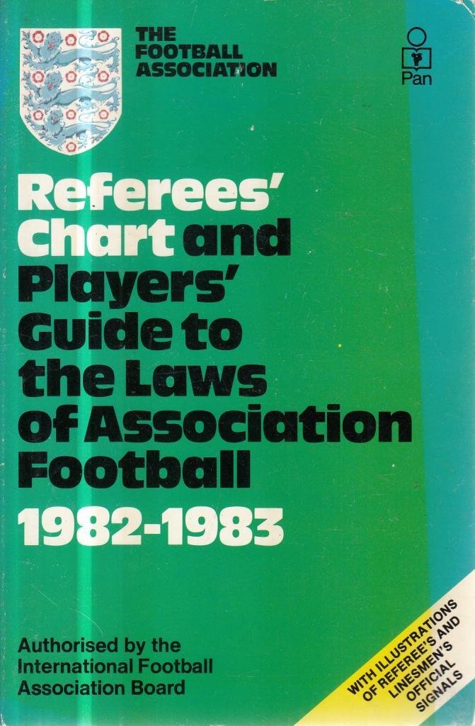 Referees' Chart and Players' Guide to the Laws of Association Football ...