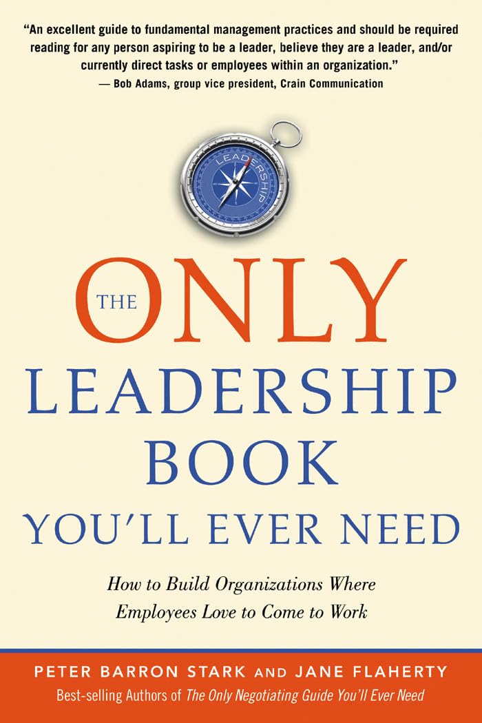 The Only Leadership Book You'll Ever Need: How to Build Organizations ...