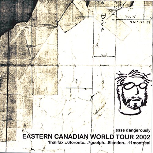Play Eastern Canadian World Tour 2002 by Jesse Dangerously on Amazon Music