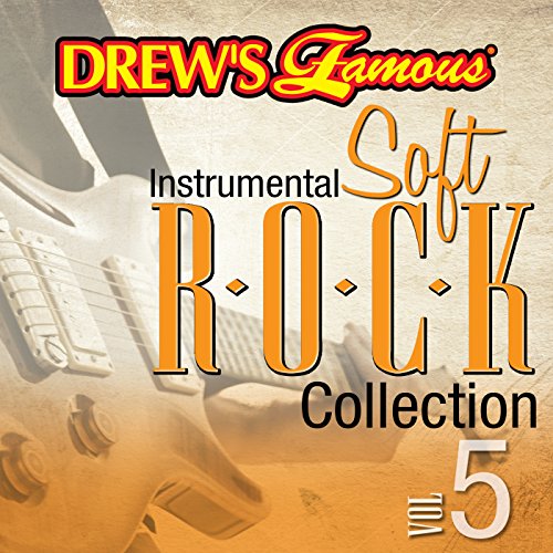 Play Drew's Famous Instrumental Soft Rock Collection (Vol. 5) by The ...