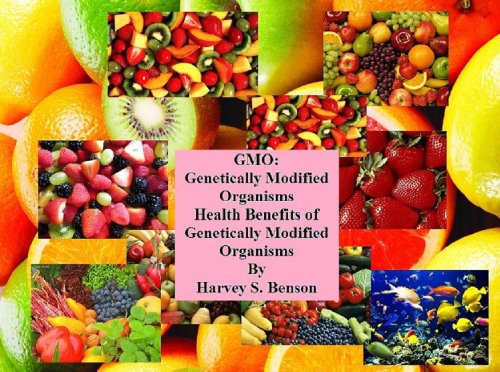 GMO: Health Benefits of Genetically Modified Organisms - Kindle edition ...