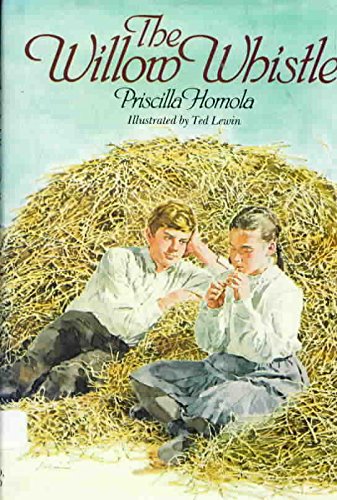 The Willow Whistle: Homola, Priscilla, Lewin, Ted: 9780396082071 ...