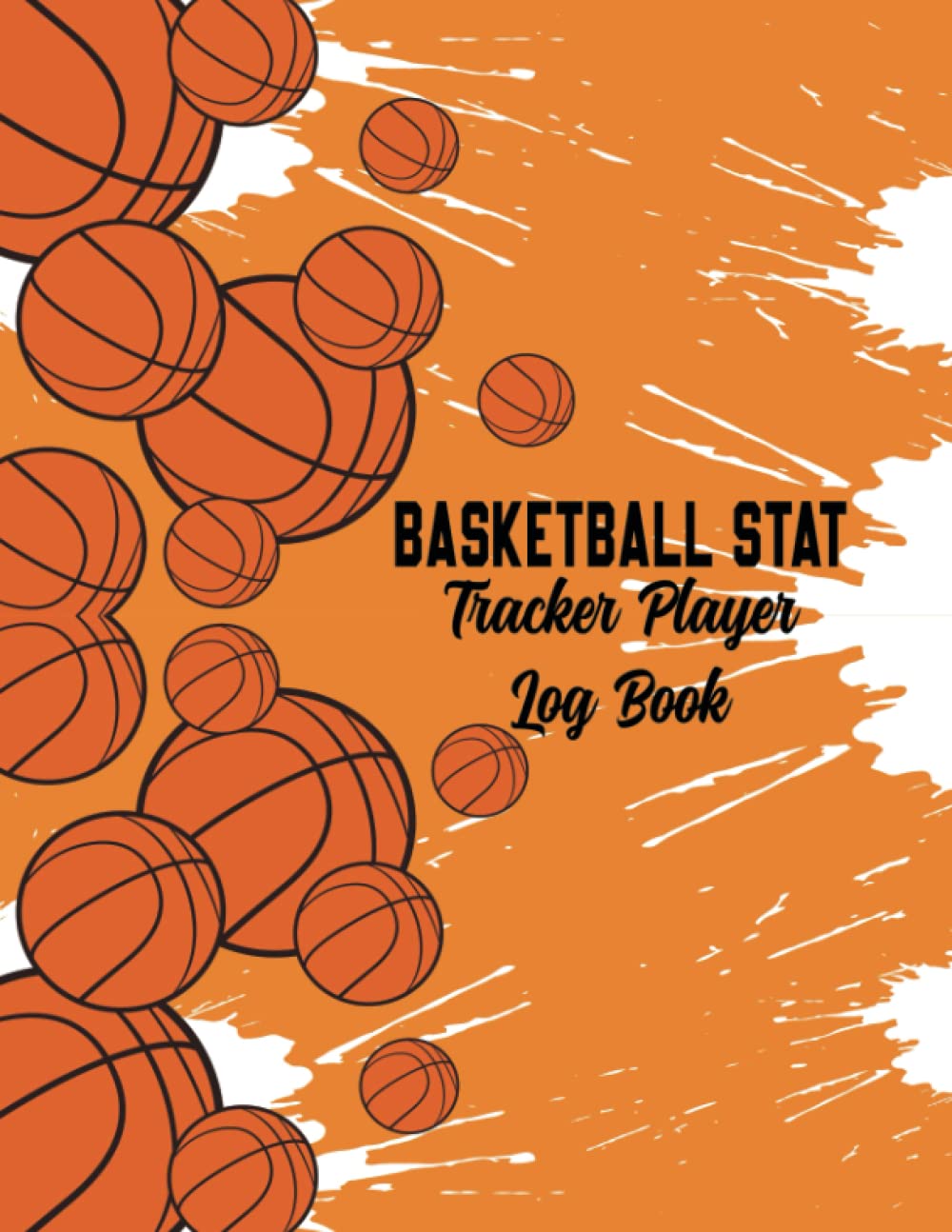 Basketball stat tracker player log book: 120 Pages Basketball Game ...