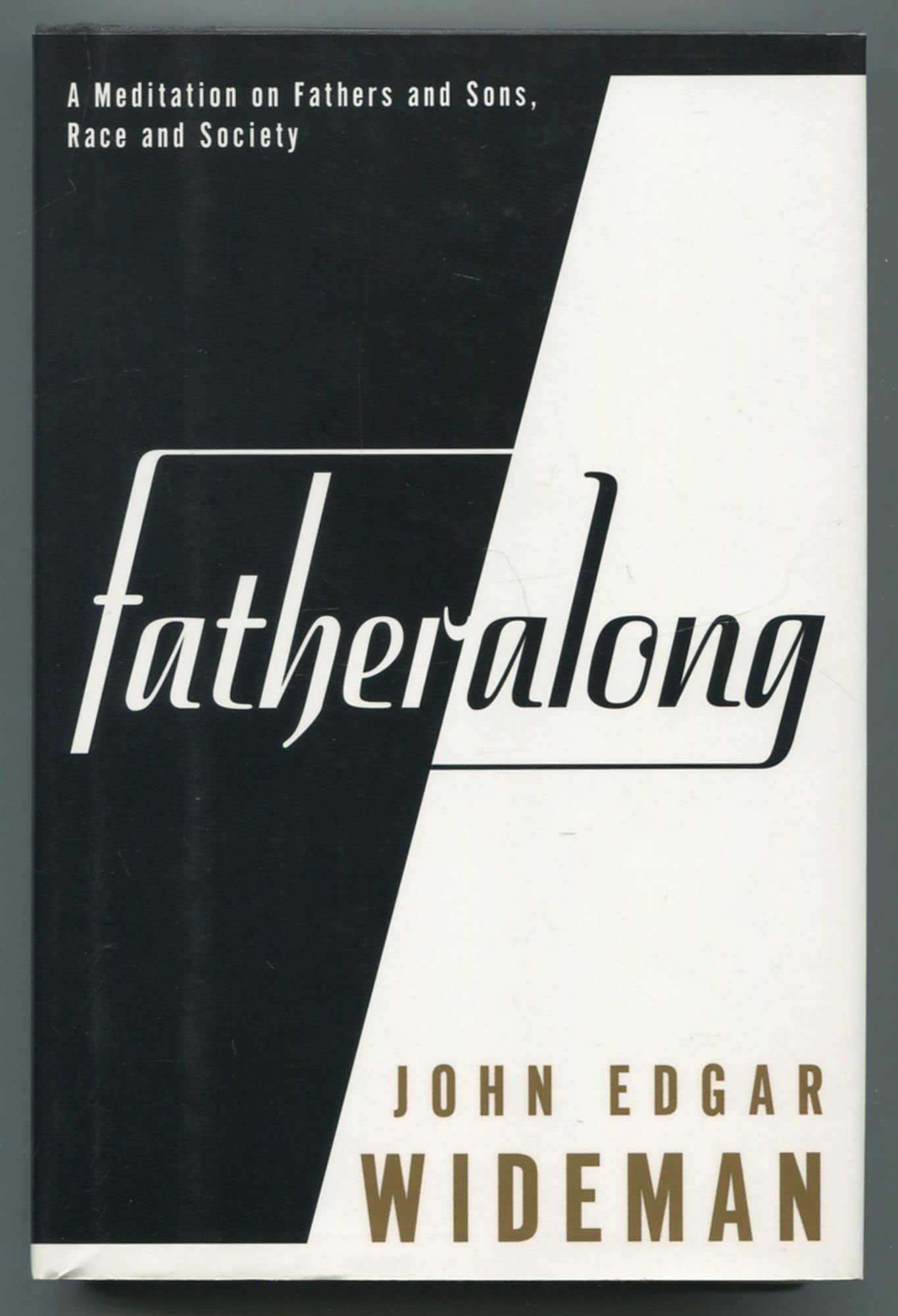 FATHERALONG: A Meditation on Fathers and Sons, Race and Society ...