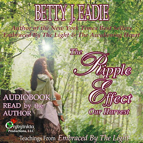 Amazon.com: The Ripple Effect (Audible Audio Edition): Betty J. Eadie ...