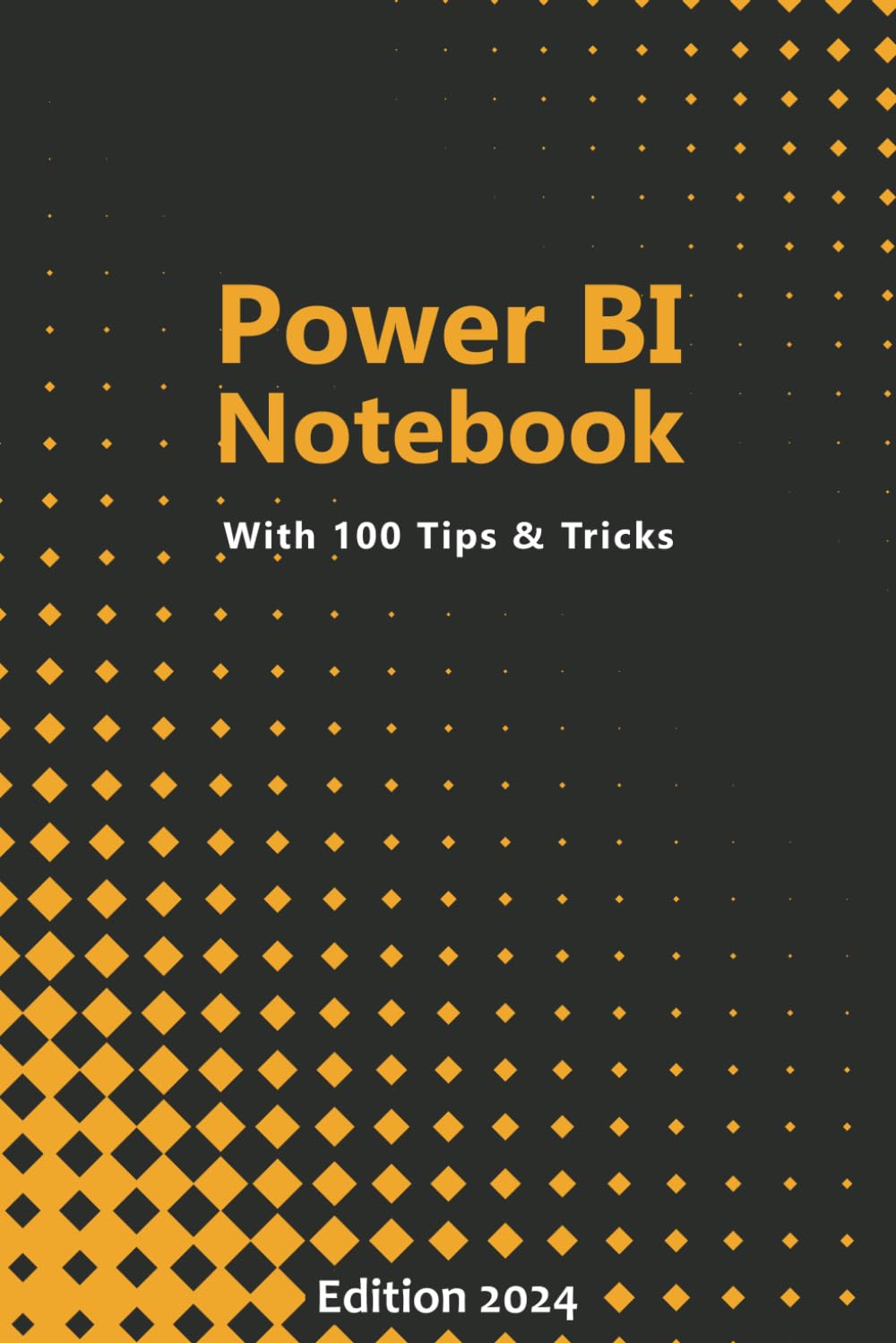 Power BI Notebook: 100 Power BI Tips and Tricks: Designs, Wild Rocket ...