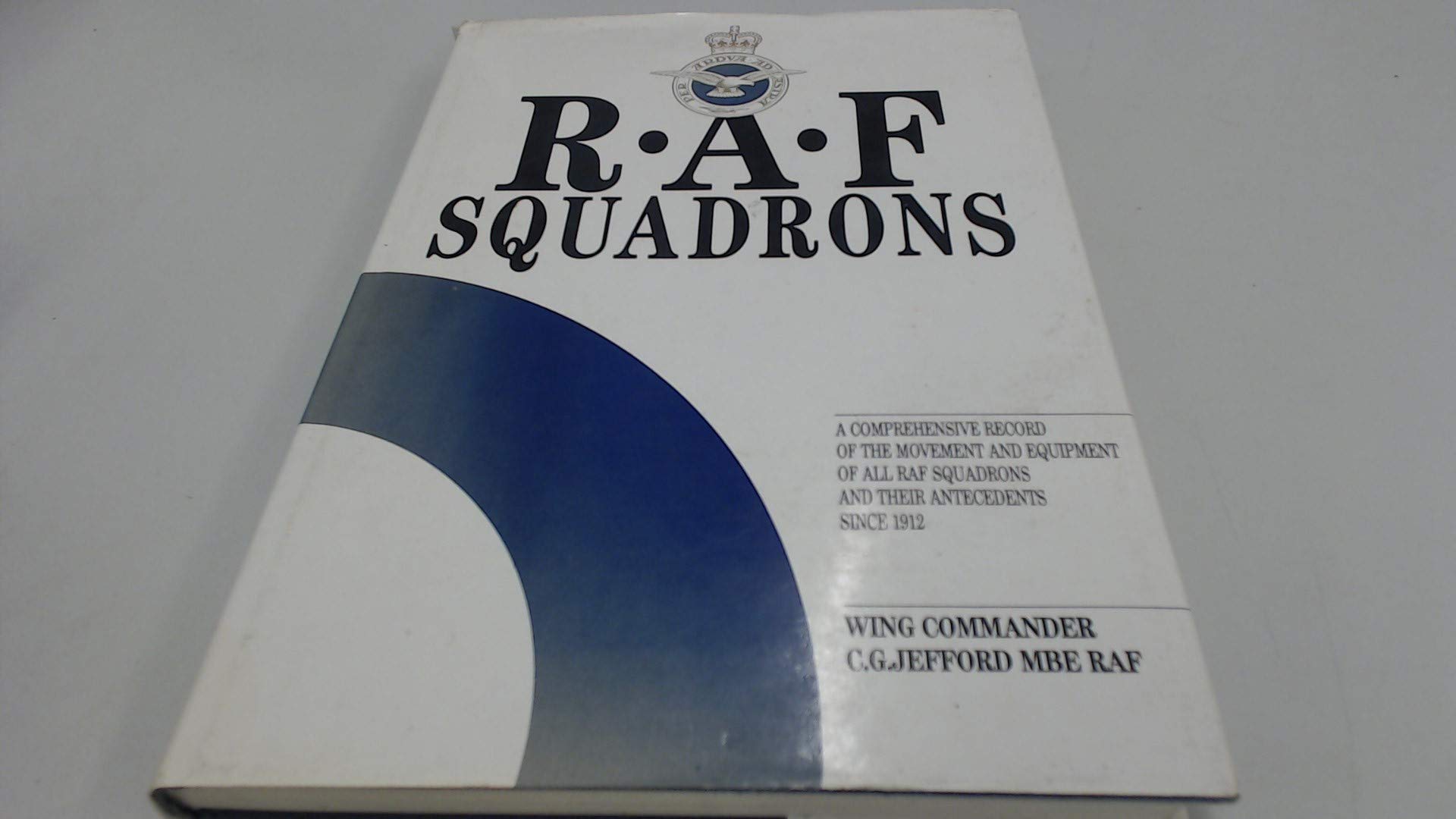 Buy RAF Squadrons: A Comprehensive Record of the Movement and Equipment ...