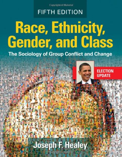 Race, Ethnicity, Gender, and Class: The Sociology of Group Conflict and ...