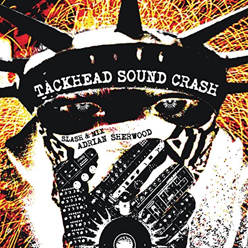 Play Tackhead Sound Crash Slash And Mix Adrian Sherwood by Tackhead on ...