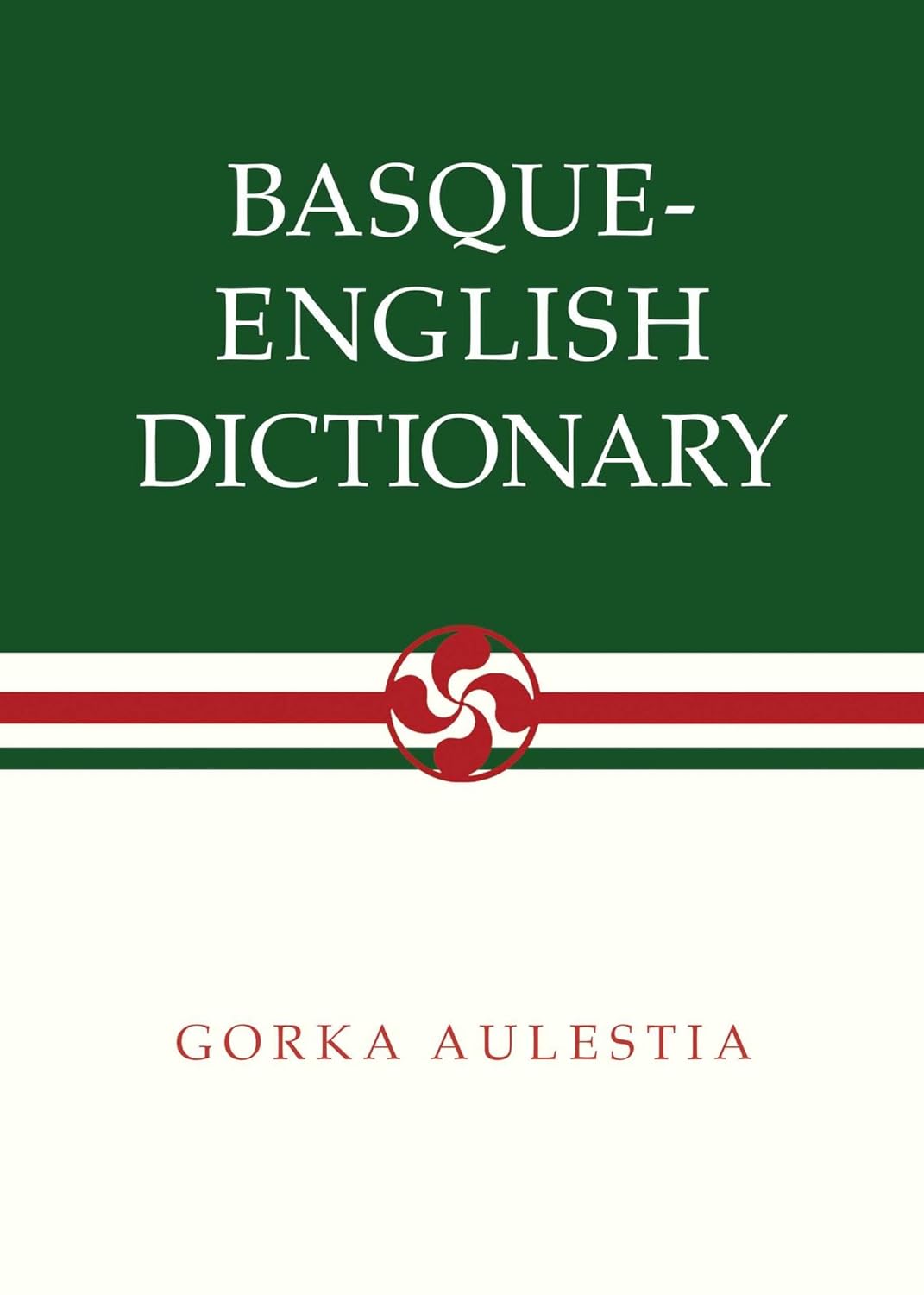 Basque-English Dictionary: Aulestia, Gorka: 9780874171266: Amazon.com: Books
