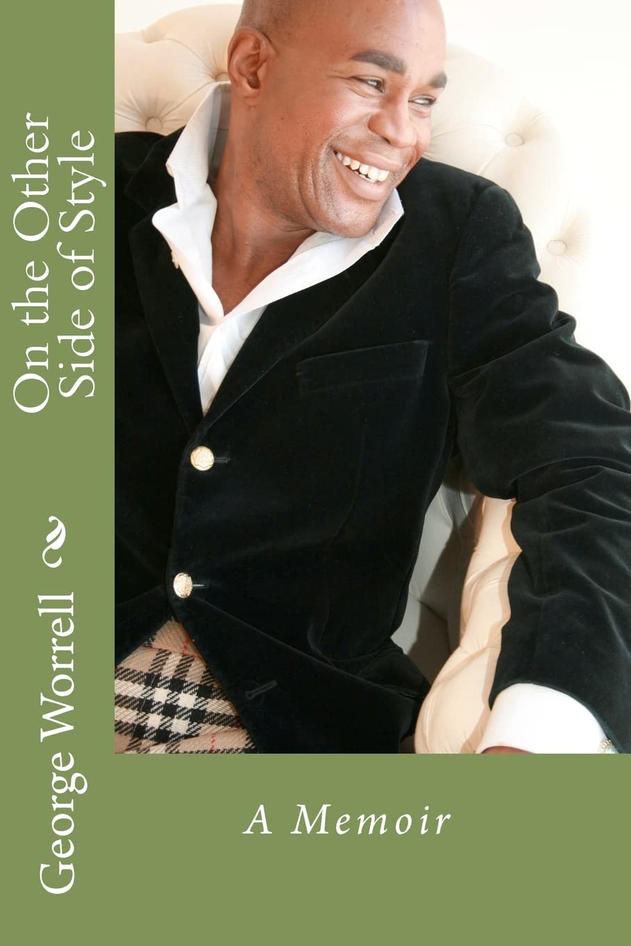On the Other Side of Style: A Memoir: Worrell, George, Worrell, George ...