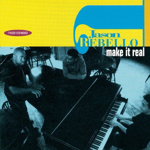 Amazon Music - Jason RebelloのMake It Real - Amazon.co.jp