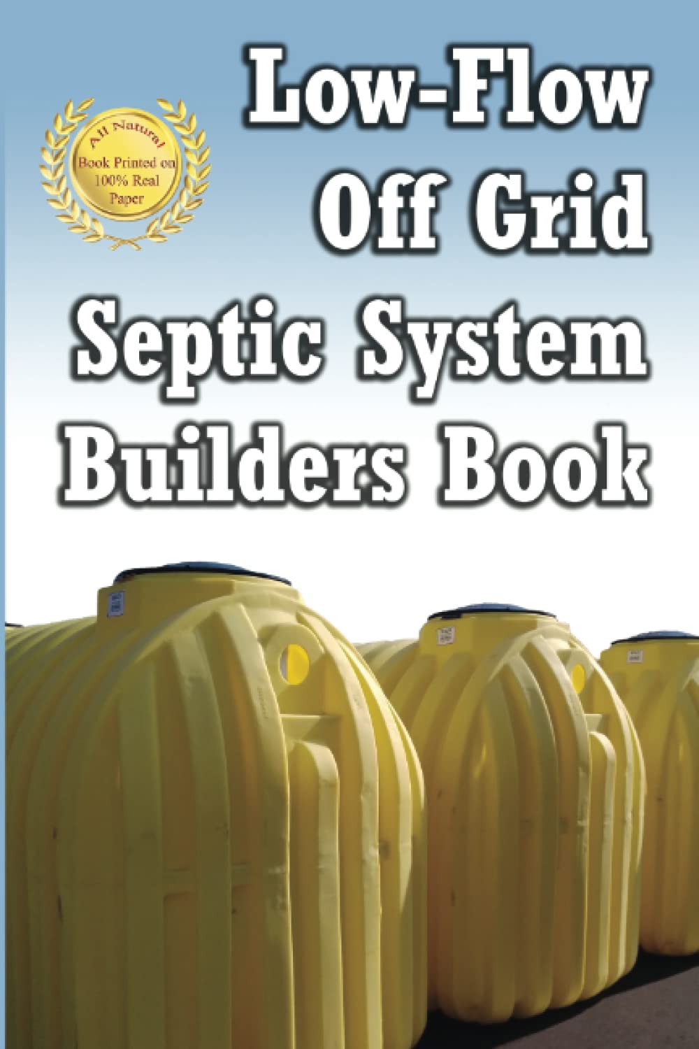 Amazon.com: Low-Flow Off Grid Septic System Builders Book ...