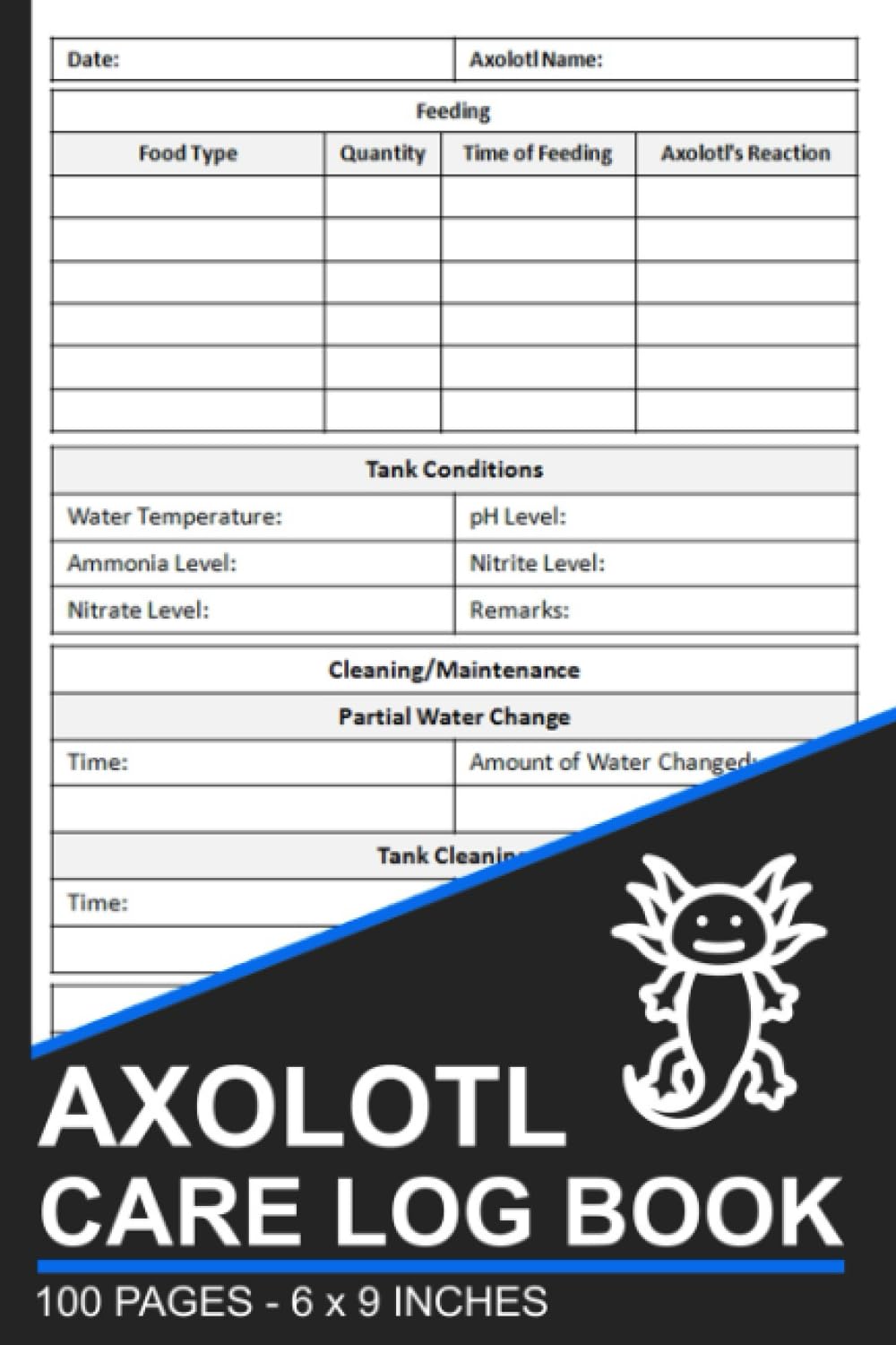 Axolotl Care Log Book: Track and Record Your Axolotl's Feedings, Health ...