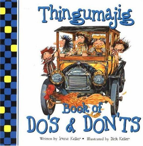 Thingumajig Book of Do's & Don'ts: Keller, Irene, Keller, Dick ...