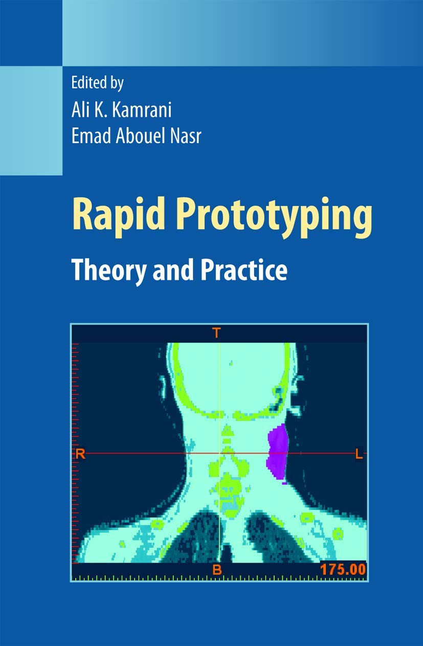 Rapid Prototyping: Theory and Practice (Manufacturing Systems ...