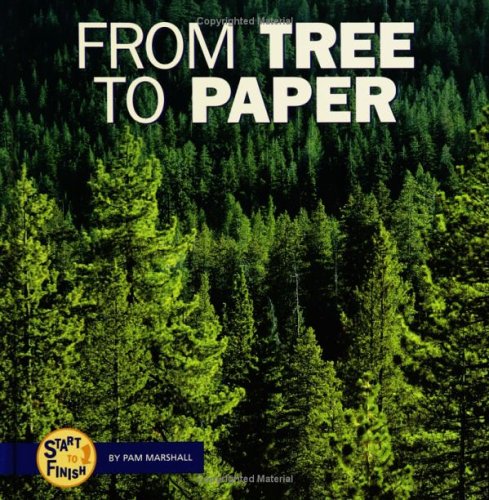 From Tree to Paper (Start to Finish): Marshall, Pam: 9780822507208 ...