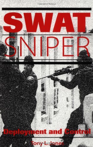 SWAT Sniper: Deployment and Control: Amazon.co.uk: Jones, Tony L ...