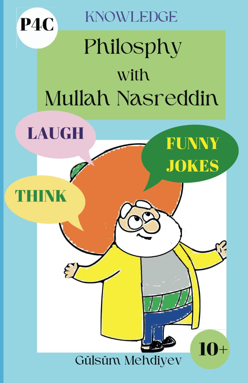Philosophy with Mullah Nasreddin: P4C (Philosophy for Children ...
