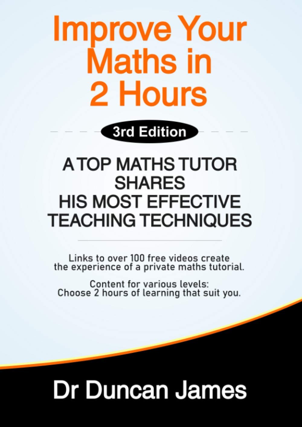 Amazon.com: Improve Your Maths in 2 Hours: A Top Maths Tutor Shares His ...