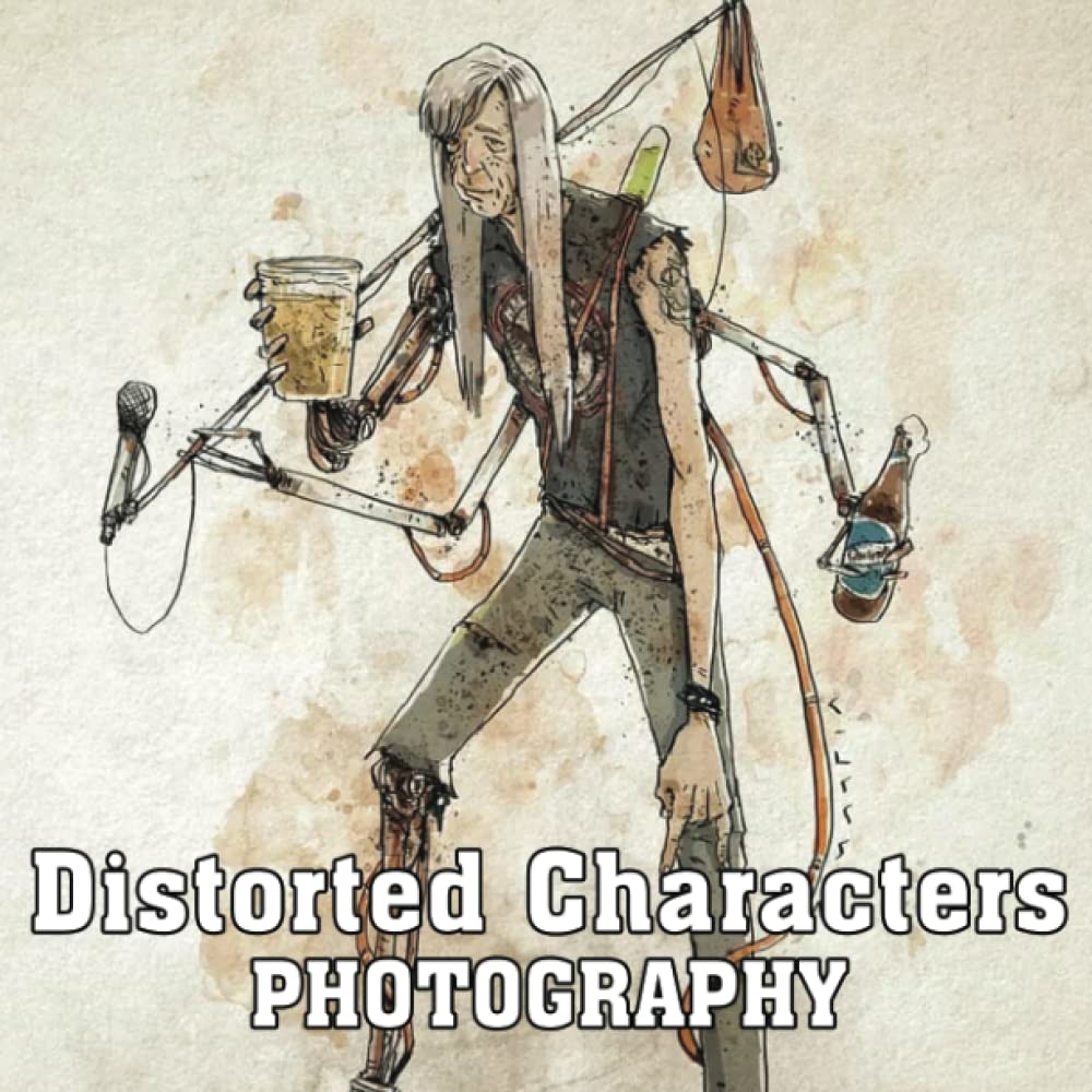 Distorted Characters Photo Book: Compelling Photos Of Distorted ...