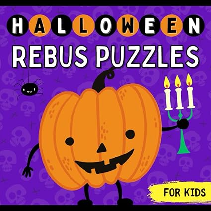 Halloween Rebus Puzzles For Kids: A Spook-Tacular Halloween-Themed ...