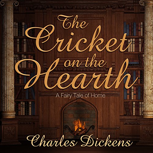 Amazon.com: The Cricket on the Hearth: A Fairy Tale of Home (Audible ...