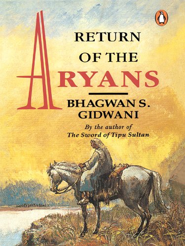 Return Of The Aryans - Kindle edition by Gidwani, Bhagwan. Literature ...
