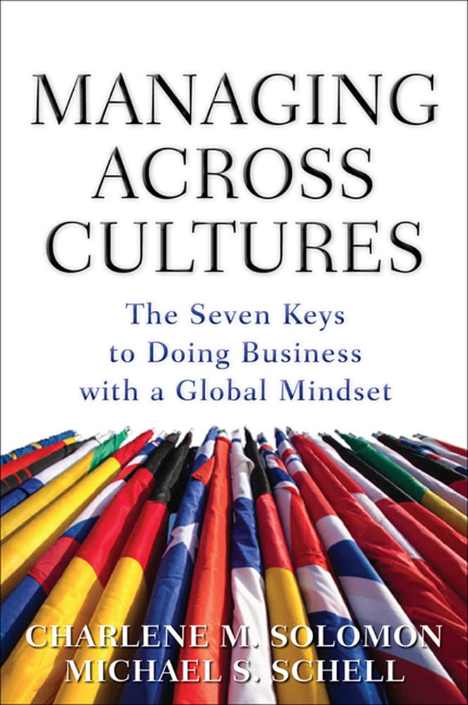 Managing Across Cultures: The Seven Keys to Doing Business with a ...