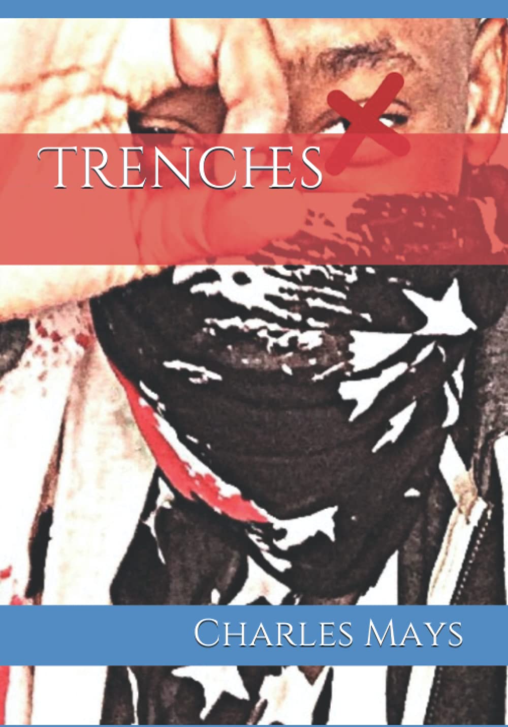 Trenches (Trenches volumes): Mays, Charles: 9780578688763: Amazon.com ...